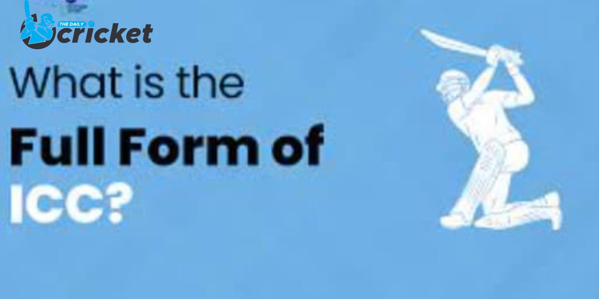 ICC Full Form in Cricket: What You Need to Know About the Governing Body